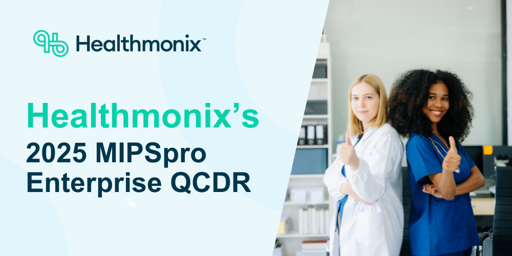 Healthmonix launches 2025 MIPSpro Enterprise QCDR, expanding support for key healthcare specialties